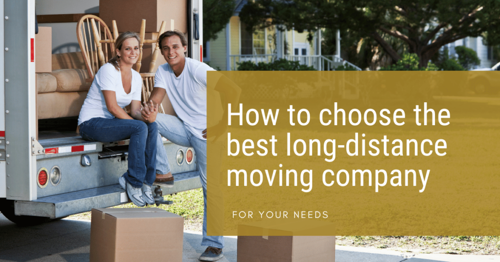 How to Choose the Best Long-Distance Moving Company for Your Needs ...