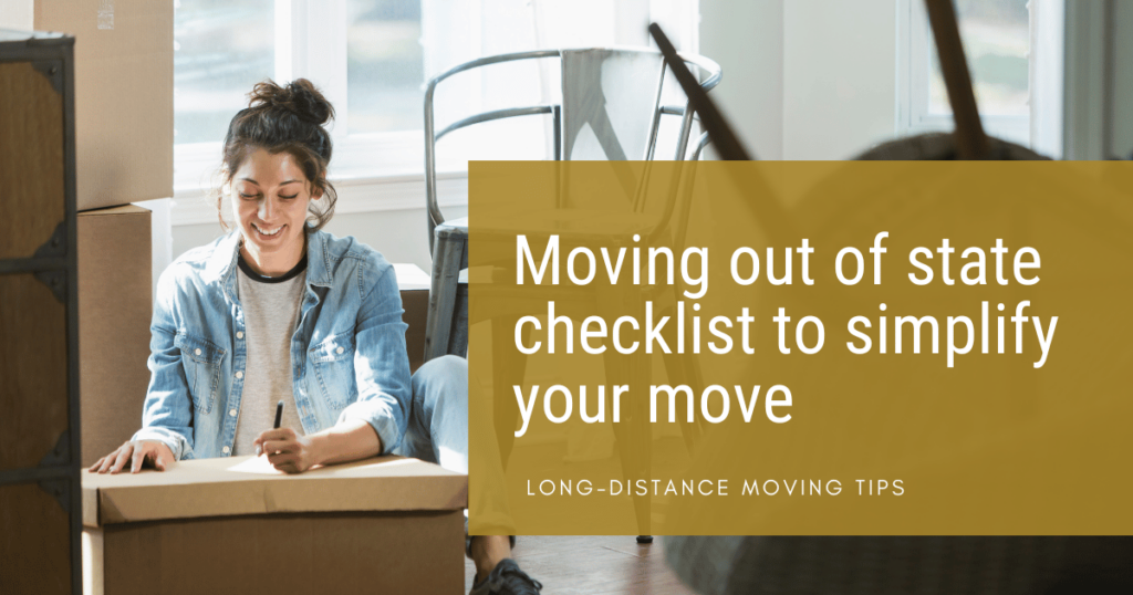 Moving out-of-state checklist for making your long-distance move simple ...